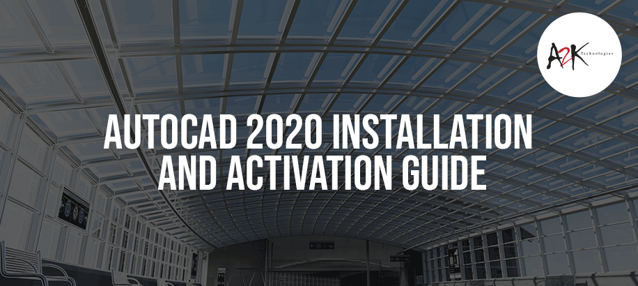 AutoCAD 2020 Installation and Activation GuideARKANCE ANZ